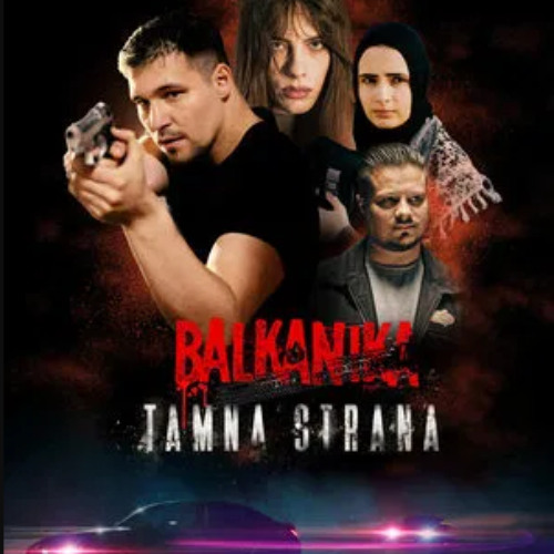 Stream [-Gledaj-] Balkanika: Tamna Strana (2025) Ceo Film sa Prevodom Online Srbija by ...