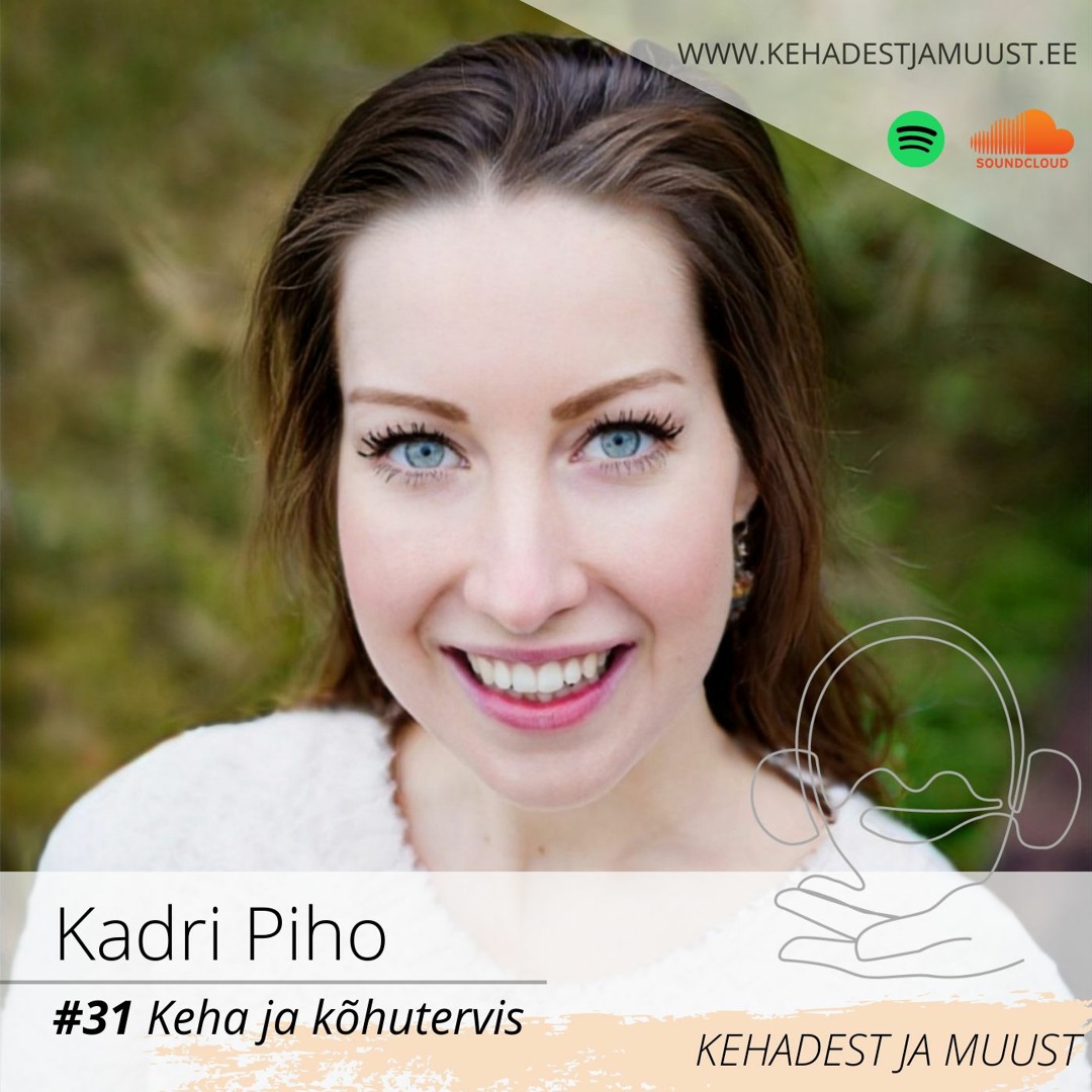 Stream #31 Kadri Piho - “Keha ja kõhutervis” by Kehadest ja muust ...