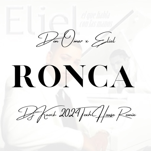 Stream Ronca - Don Omar - [DJ KNOCK] 2024 TECH HOUSE REMIX - Preview by ...