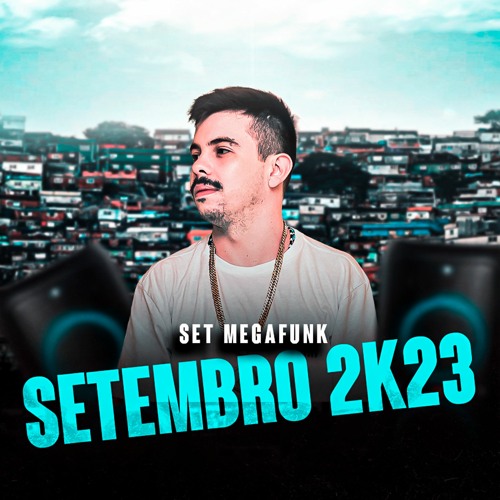 Stream SET MEGA FUNK ESPECIAL SETEMBRO 2023 by DJ gilvinho | Listen online for free on SoundCloud