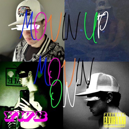 Stream YWB | Listen to MOVIN UP, MOVIN ON playlist online for free on ...