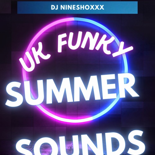 Stream UK Funky Summer Sounds by Nineshoxxx | Listen online for free on ...