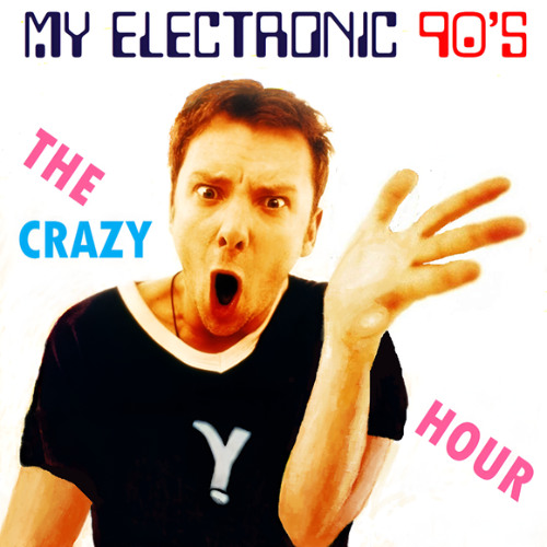Stream My Electronic 90's (The Crazy Hour) by MaxScore's MixTapes ...