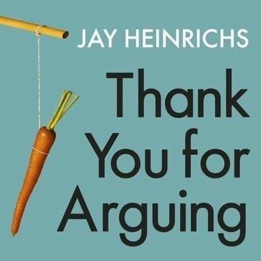 Stream Jay Heinrichs. Thank You for Arguing. by Latvijas Nacionālās ...