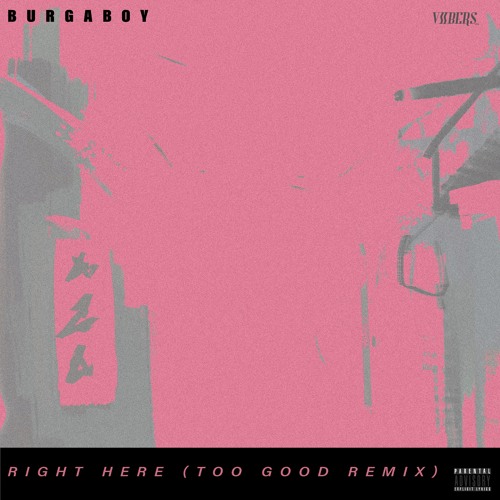 Stream Right Here (Too Good Remix) by Burgaboy | Listen online for free ...