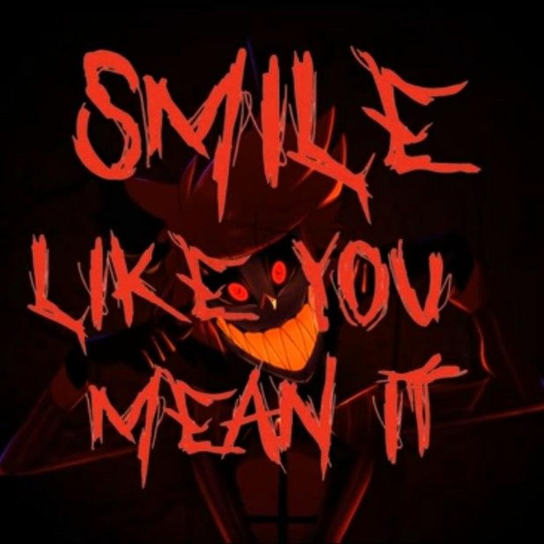 Stream “Smile Like You Mean It” Hazbin Hotel Song [¡NOT MINE!] by That ...