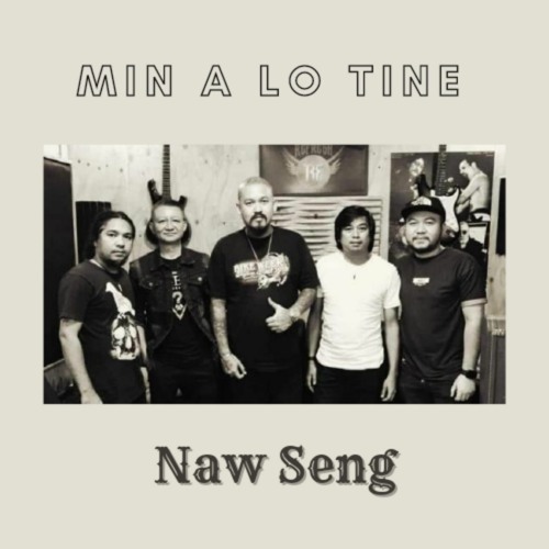 Stream Min A Lo Tine by Naw Seng | Listen online for free on SoundCloud
