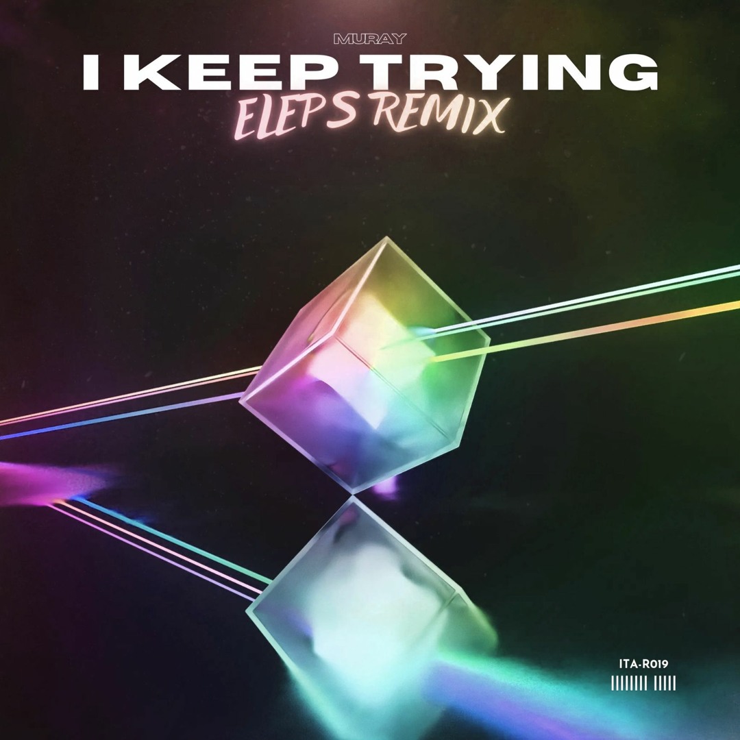 Stream Muray - I Keep Trying (Eleps Remix) by Strive Records | Listen ...