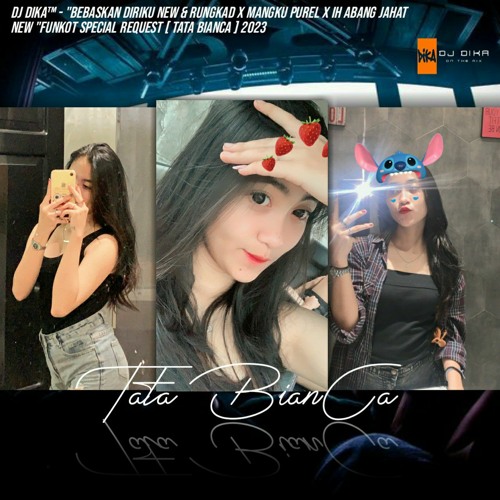 Stream DJ DIKA™ • BEBASKAN DIRIKU & RUNGKAD X MANGKU PUREL "SPECIAL ...