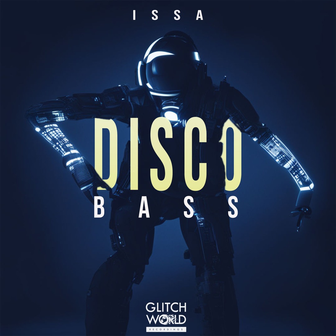 Stream ISSA - Disco Bass (Original mix) by Glitchworld recordings ...