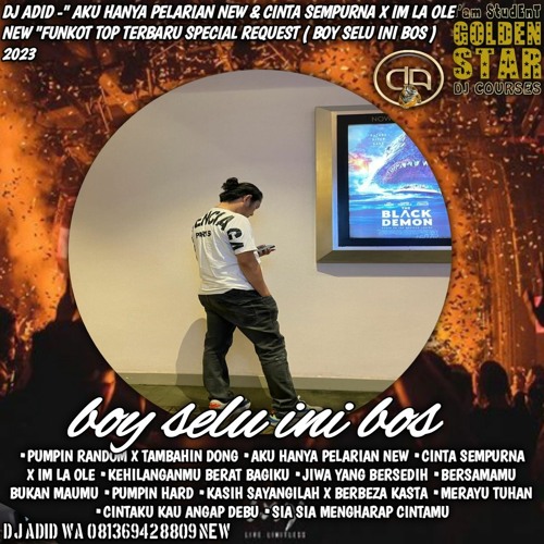 Stream DJ ADID -'' AKU HANYA PELARIAN NEW & CINTA SEMPURNA X IM LA OLE NEW ''FUNKOT ( BUDI BOY ...