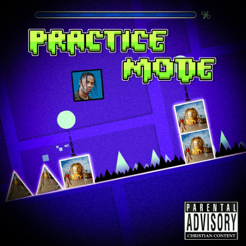 Stream PRACTICE MODE (GEOMETRY DASH PRACTICE MODE x SICKO MODE) by DJ ...