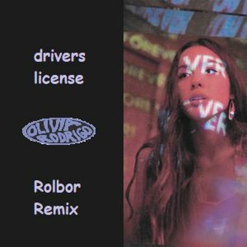 Stream Olivia Rodrigo - Drivers Licenses (Rolbor - Remix) by Rolbor ...