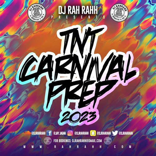 Stream DJ RaH RahH - TnT Carnival Prep 2K23 - Soca by djrahrahh ...