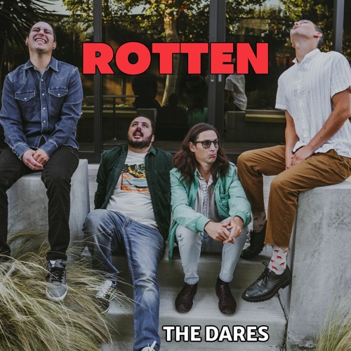 Stream ROTTEN by The Dares | Listen online for free on SoundCloud
