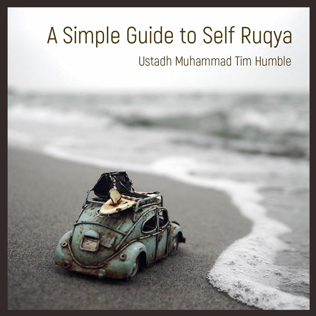 Stream A Simple Guide to Self Ruqyah - Ustadh Muhammad Tim Humble by ...