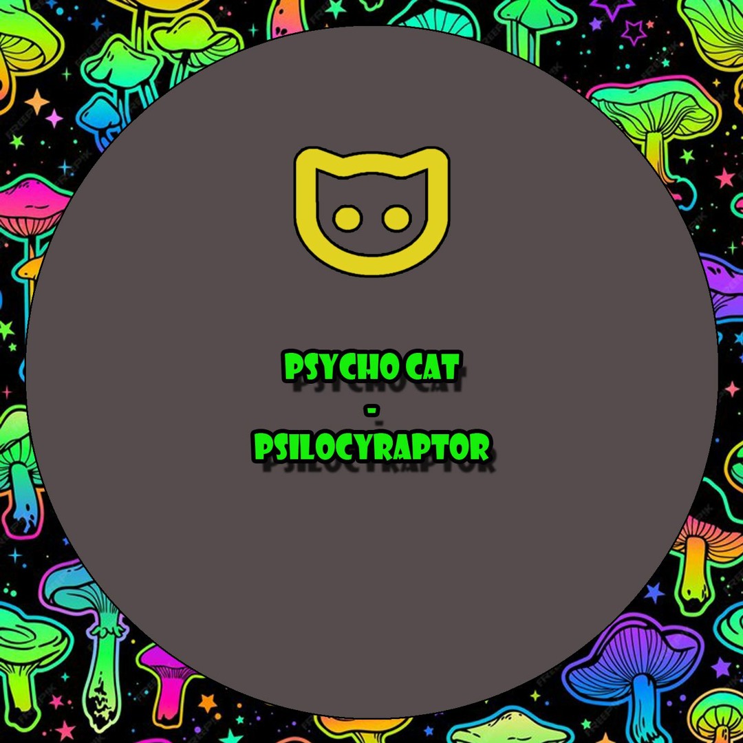 Stream Psycho Cat - Psilocyraptor (2023 Re-edit) by PsychoCat | Listen ...