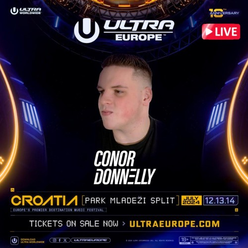 Stream ULTRA EUROPE 2024 - LIVE CONOR DONNELLY - UMF STAGE by ...