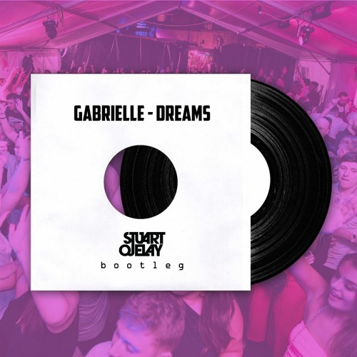 Stream *** FREE DOWNLOAD *** Gabrielle - Dreams - Stuart Ojelay Bootleg ...