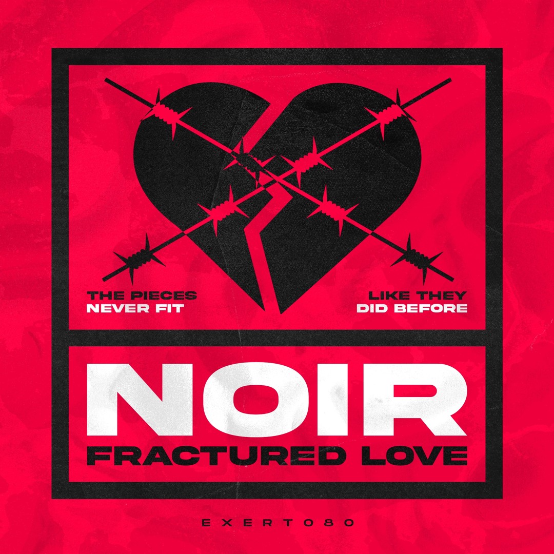 Stream Noir - Fractured Love by EXERT RECORDS | Listen online for free ...
