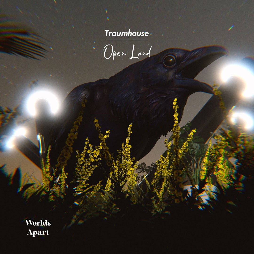 Stream Traumhouse - Open Land by Worlds Apart | Listen online for free ...