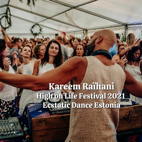 Stream Kareem Raïhani Live @ High On Life Festival Estonia 2021 ...