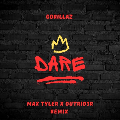 Stream DARE - GORILLAZ (MAX TYLER X OUTRID3R REMIX) by Max Tyler ...