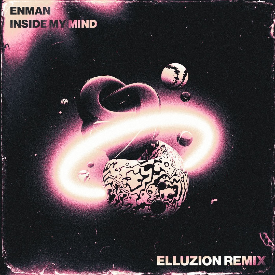Stream Enman - Inside My Mind (Elluzion Remix) by elluzion | Listen online for free on SoundCloud