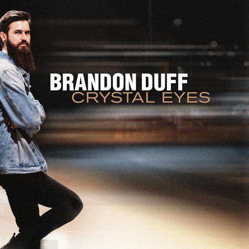 Stream Crystal Eyes by Brandon Duff | Listen online for free on SoundCloud