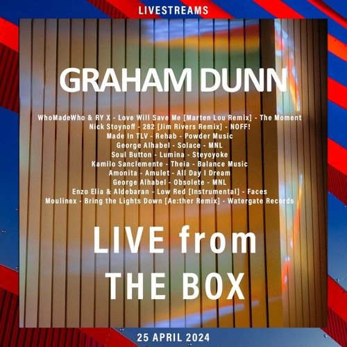 Stream Graham Dunn - Live From The Box - 24 April 2024 by G R A H A M D ...