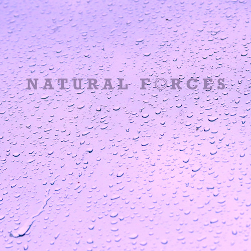 Stream Natural Force (Rain) by Natural Forces | Listen online for free ...