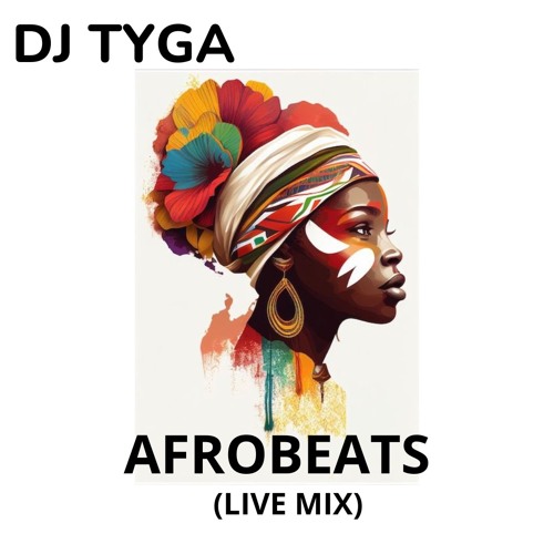Stream AFRO BEATS LIVE MIX (ouest fleurs birthday 2024) by Dj Tyga ...