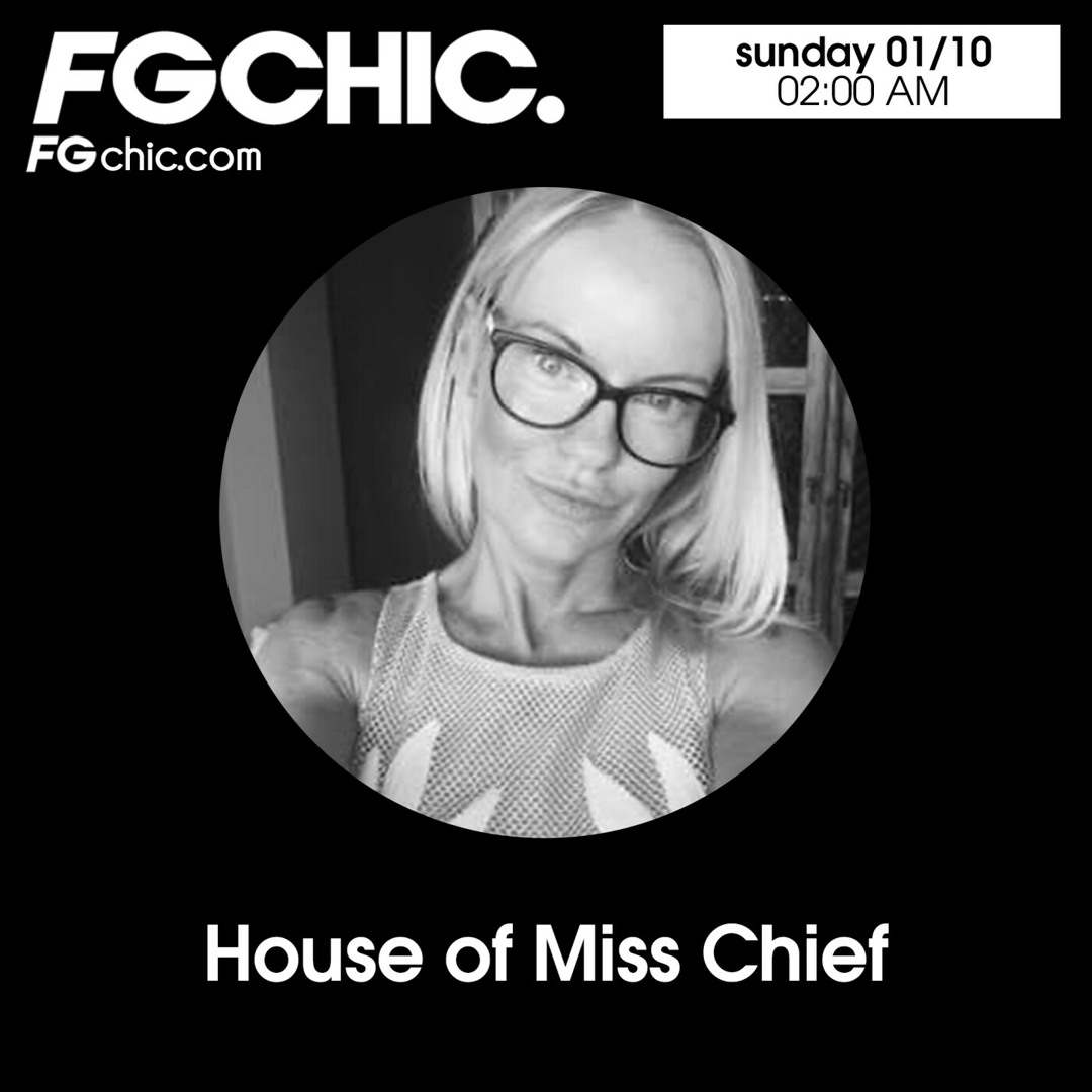 Stream FG CHIC MIX HOUSE OF MISS CHIEF by Radio FG | Listen online for ...
