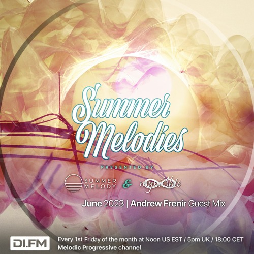 Stream Summer Melodies on DI.FM - June 2023 with myni8hte & Guest Mix ...