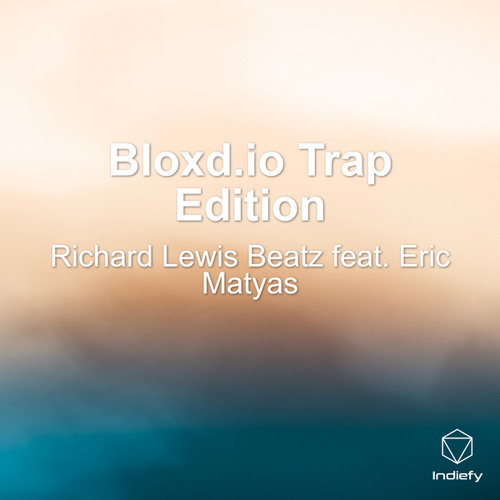 Stream Bloxd.io Trap Edition (Remix) [feat. Eric Matyas] by Richard ...