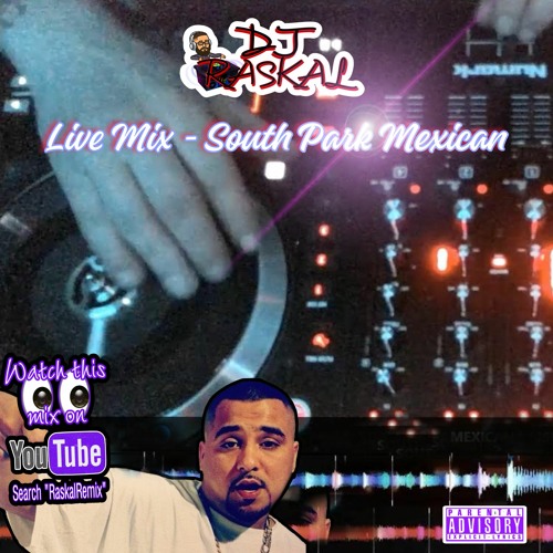 Stream DJ Raskal | Listen to Live Mix: South Park Mexican playlist ...