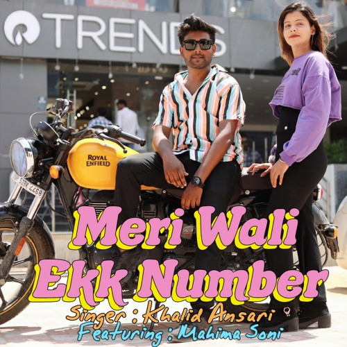 Stream Meri Wali Ekk Number (feat. Mahima Soni) by Khalid Ansari ...