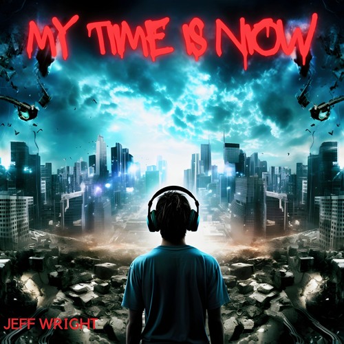 Stream My Time is Now by Jeff Wright | Listen online for free on SoundCloud