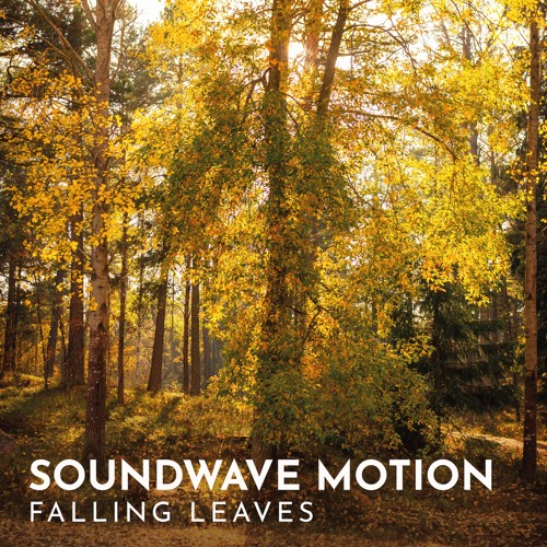 Stream Falling Leaves by Soundwave Motion | Listen online for free on ...