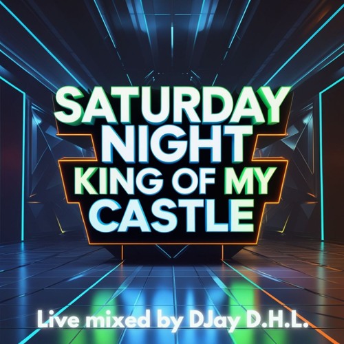 Stream episode D.H.L. - Saturday Night King of my Castle (DJay Session ...