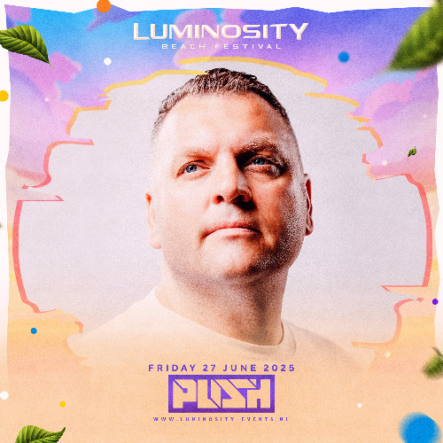 Push @ Sunset Stage, Luminosity Beach Festival, Netherlands 2025-06-28