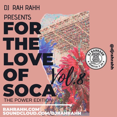 Stream DJ RaH RahH - For The Love Of Soca Vol. 8 - Soca by djrahrahh ...