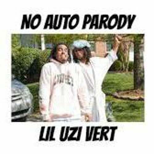 Stream Lil Uzi Vert No Auto Parody by original song finder | Listen ...
