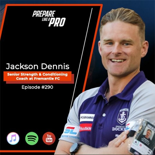 Stream episode #290 - Jackson Dennis, Senior Strength & Conditioning Coach at Fremantle FC by ...