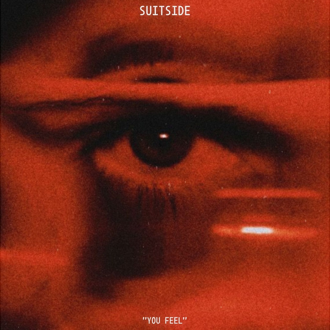 Stream YOU FEEL [FREE DL] by SUITSIDE | Listen online for free on ...