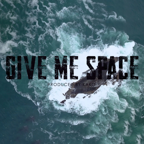 Stream Give me space by Kako | Listen online for free on SoundCloud