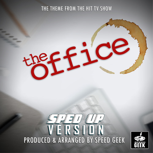 Stream The Office Main Theme (From "The Office") (Sped-Up Version) by ...