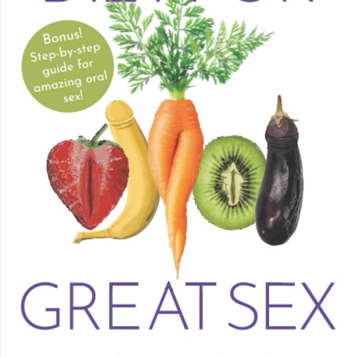 Stream Get [⚡pdf⚡] Download Diet For Great Sex Food For Male And
