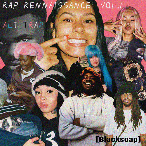 Stream Rap Renaissance vol.1_alt trap by Blacksoap | Listen online for ...