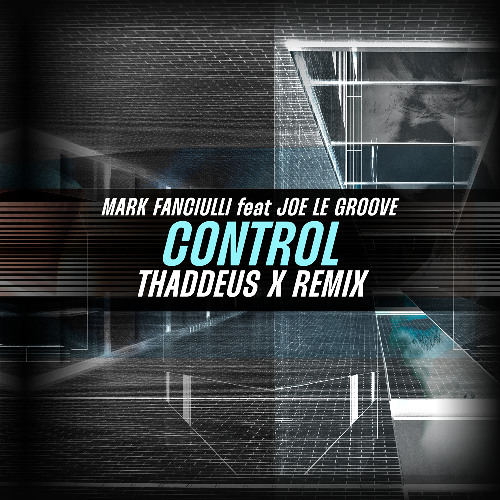 Stream Free Download: Mark Fanciulli - Control feat. Joe Le Groove ...